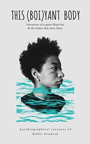 This (Boi)yant Body: Narratives of a queer Black boi and the waters ...