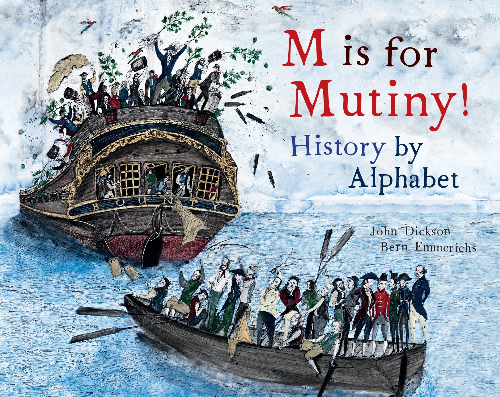 M is for Mutiny! history by Alphabet by John Dickson | Goodreads
