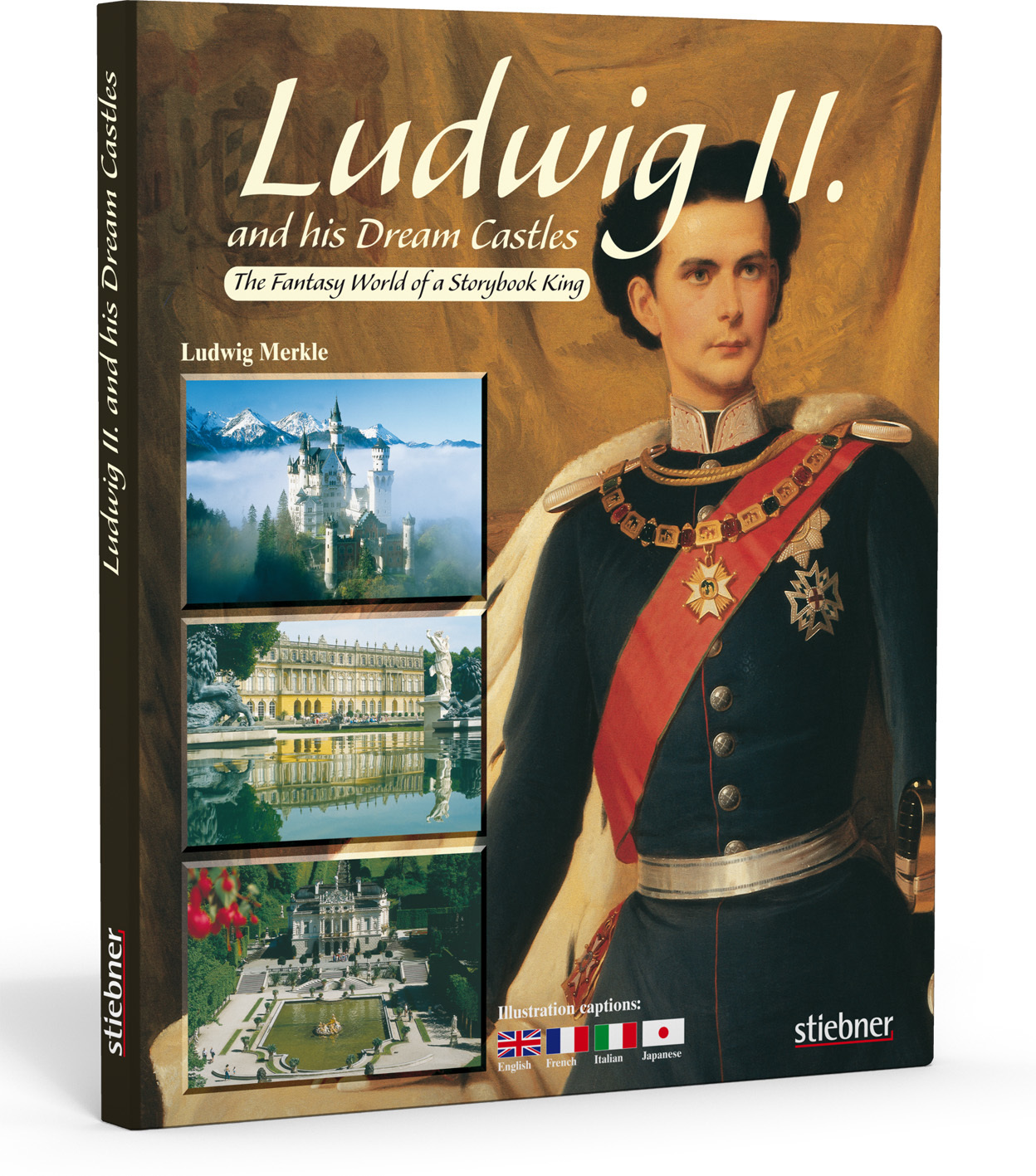 Merkle, L: Ludwig II. and his Dream Castles by Ludwig Merkle | Goodreads