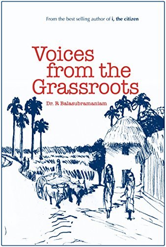 Voices from the Grassroots by R. Balasubramaniam | Goodreads