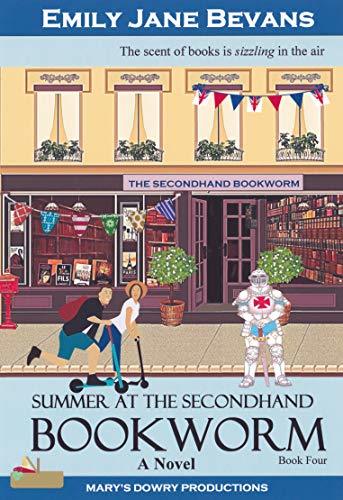 Summer at The Secondhand Bookworm - Book Four of a series of novels set ...