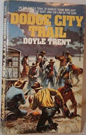 Dodge City Trail by Doyle Trent | Goodreads