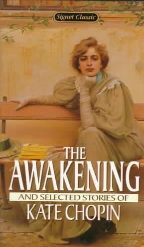 The Awakening and Selected Stories of Kate Chopin by Barbara H. Chopin ...