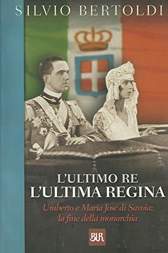 L'ultimo re, l'ultima regina by Silvio Bertoldi | Goodreads