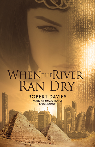 When the River Ran Dry by Robert Davies | Goodreads