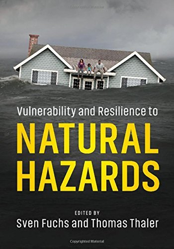 Vulnerability and Resilience to Natural Hazards by Sven Fuchs | Goodreads