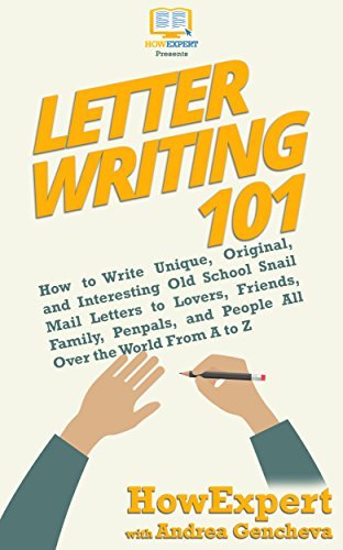 Letter Writing 101: How to Write Unique, Original, and Interesting Old ...