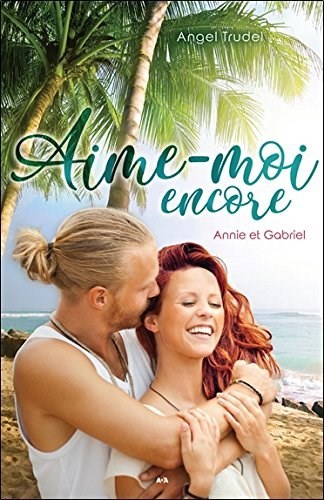 Annie et Gabriel (Aime-toi, #2) by Angel Trudel | Goodreads