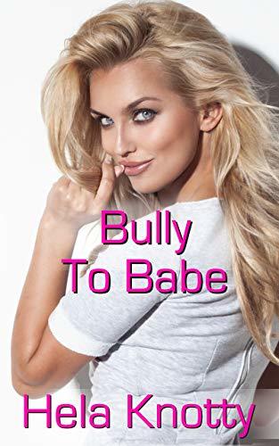 Bully to Babe (Feminization Gender Transformation) by Hela Knotty ...