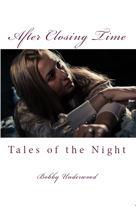 After Closing Time by Bobby Underwood | Goodreads
