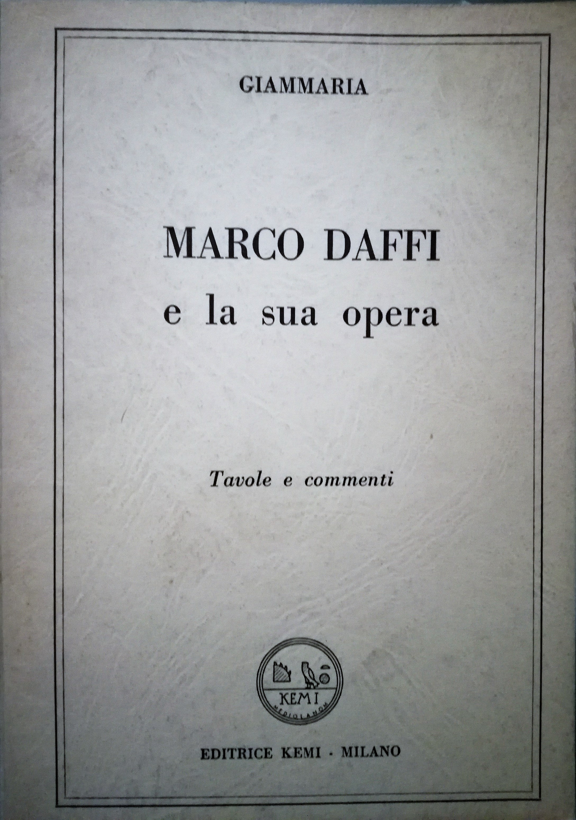 Marco Daffi e la sua opera. Tavole e commenti by Giammaria | Goodreads