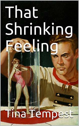 That Shrinking Feeling by Tina Tempest | Goodreads