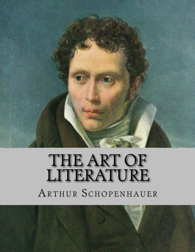 The Art of Literature by Arthur Schopenhauer | Goodreads