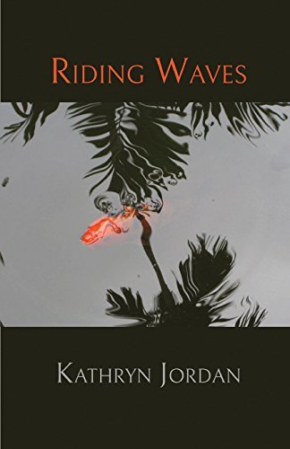 Riding Waves (New Women's Voices) by Kathryn Jordan | Goodreads