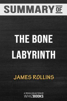 Summary of The Bone Labyrinth: A Sigma Force Novel (Sigma Force Novels): Trivia/Quiz for Fans by ...