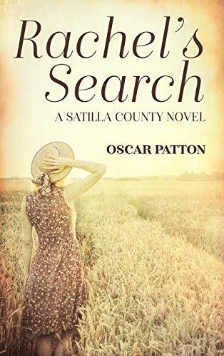 Rachel’s Search: A Satilla County Novel by Oscar Patton | Goodreads