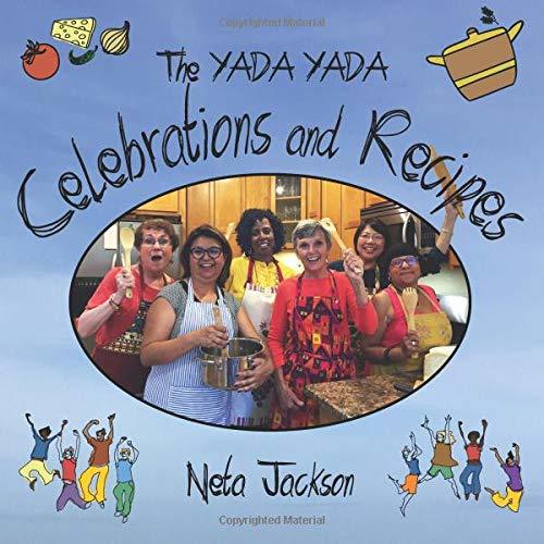 The YADA YADA Celebrations and Recipes by Neta Jackson | Goodreads