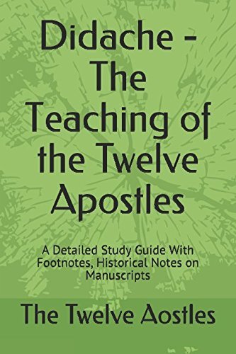 Didache - The Teaching of the Twelve Apostles: A Detailed Study Guide ...