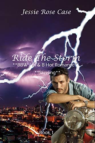 Ride The Storm by Jessie Rose Case | Goodreads
