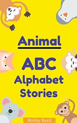 Animal ABC Alphabet Stories by Bobby Basil | Goodreads