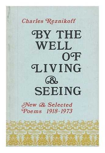 By the Well of Living and Seeing: New & Selected Poems 1918-1973 by ...