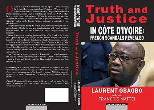 Truth and Justice in Cote D'ivoire: French Scandals Revealed. Laurent ...