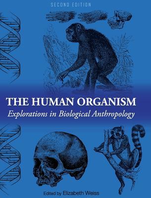 The Human Organism by Elizabeth Weiss | Goodreads