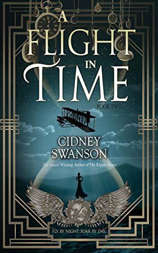 A Flight in Time (Thief in Time #2) by Cidney Swanson | Goodreads
