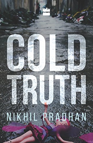 Cold Truth by Nikhil Pradhan | Goodreads