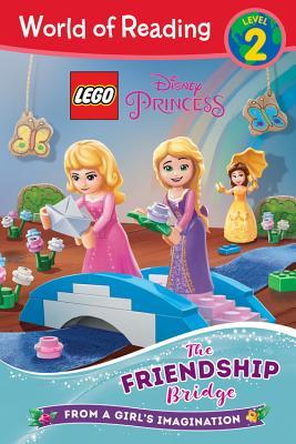 World of Reading LEGO Disney Princess: The Friendship Bridge by Walt ...