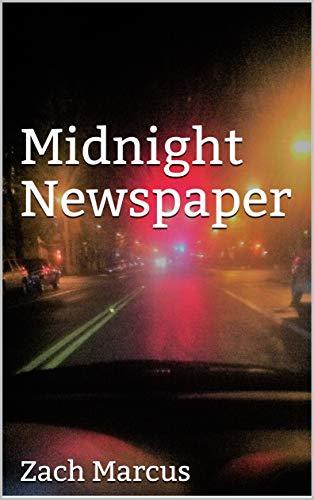 Midnight Newspaper by Zach Marcus | Goodreads