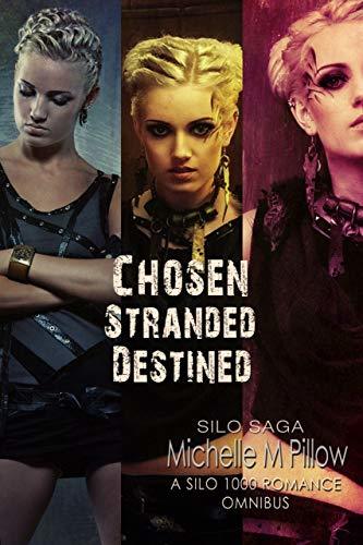 Chosen, Stranded, Destined (A Silo 1000 Romance Omnibus): Silo Saga ...