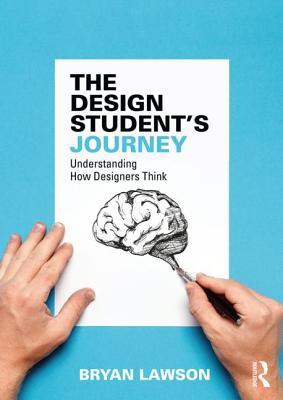 The Design Student's Journey: understanding How Designers Think by ...