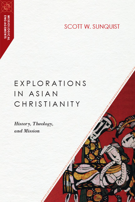 Explorations in Asian Christianity: History, Theology, and Mission by Scott W. Sunquist | Goodreads