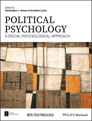 Political Psychology: A Social Psychological Approach by Chris Hewer ...