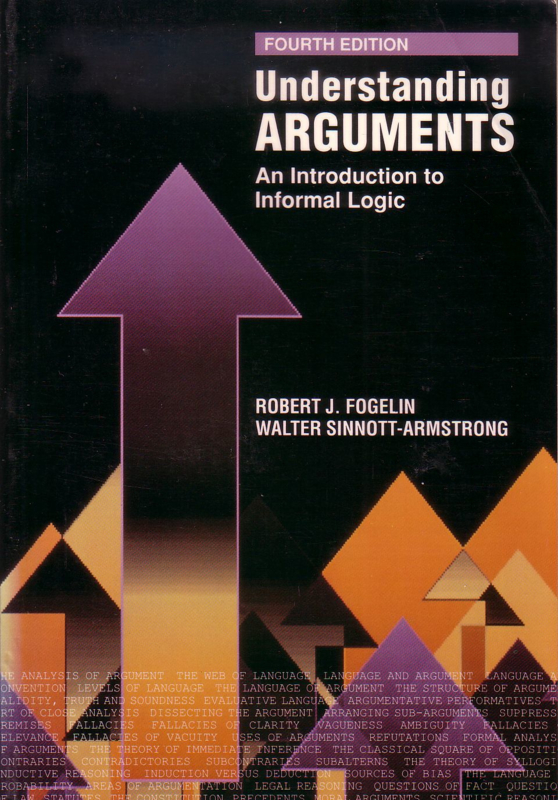 Understanding Arguments: An Introduction to Informal Logic by Robert J. Fogelin | Goodreads