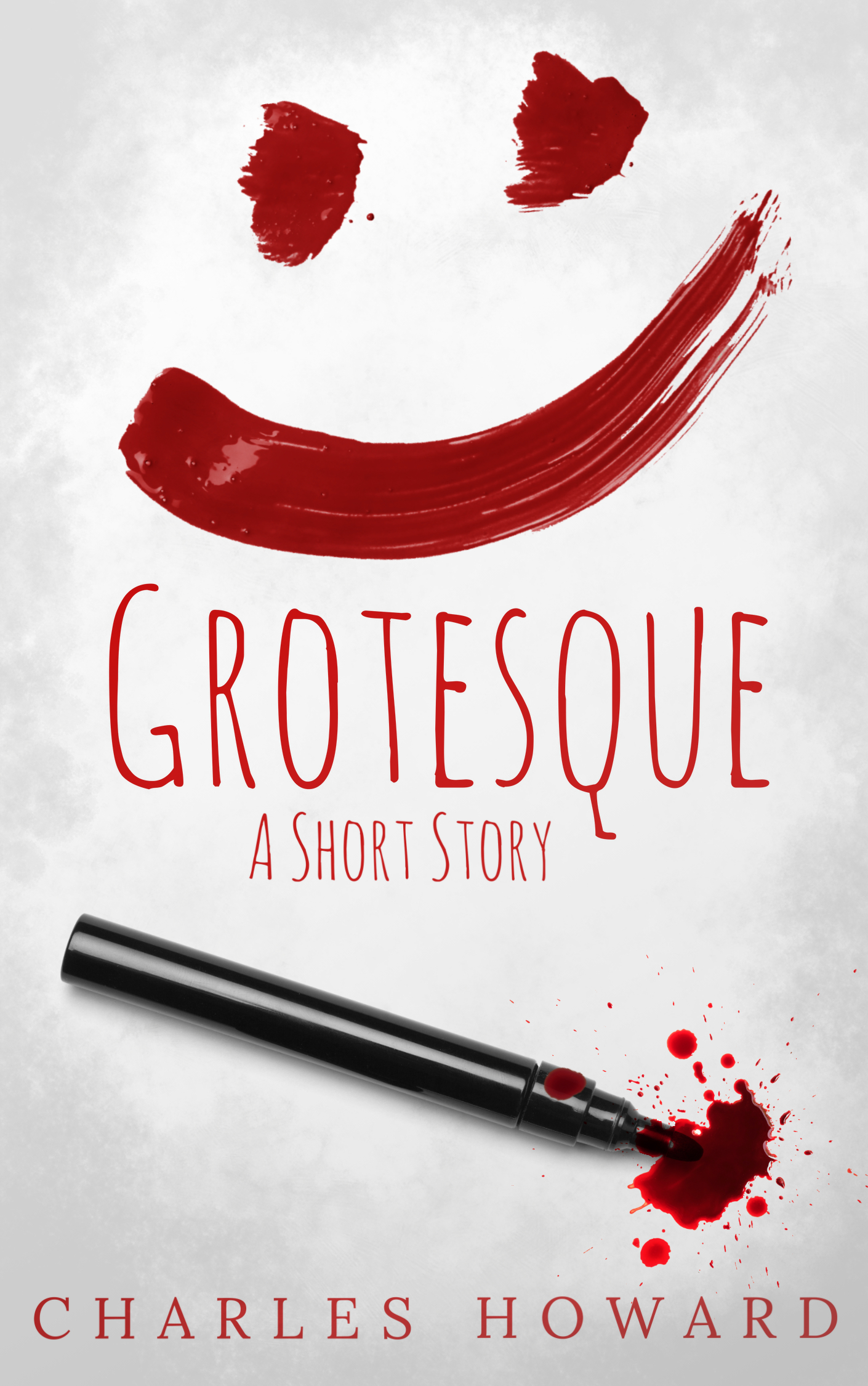 Grotesque: A Psychological Horror Story by Charles Howard | Goodreads