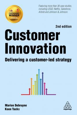 Customer Innovation: Delivering a Customer-Led Strategy for Sustainable ...