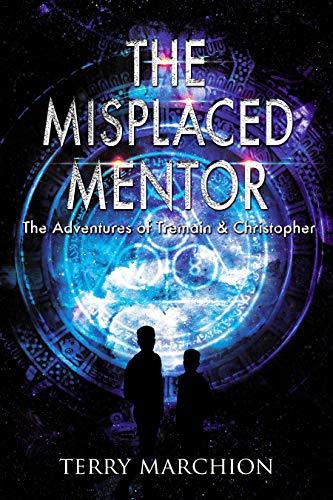 The Misplaced Mentor by Terry Marchion | Goodreads