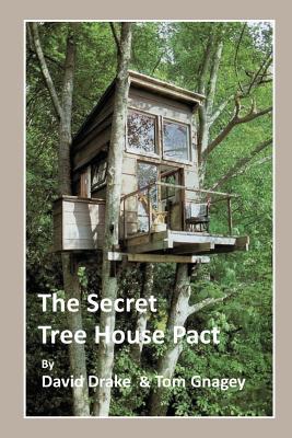 The Secret Tree House Pact by David Drake | Goodreads