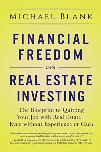 Financial Freedom with Real Estate Investing: The Blueprint To Quitting ...