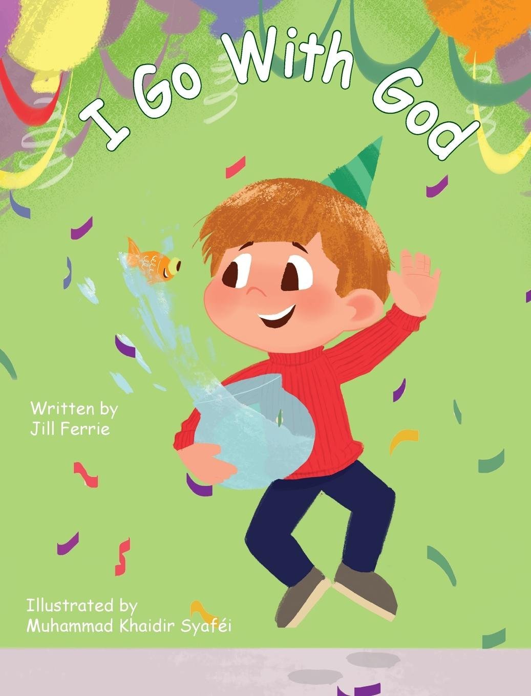 I Go with God by Jill Ferrie | Goodreads