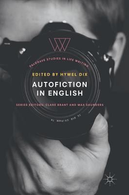 Autofiction in English by Hywel Dix | Goodreads