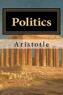 Politics: A Treatise on Government by Aristotle | Goodreads