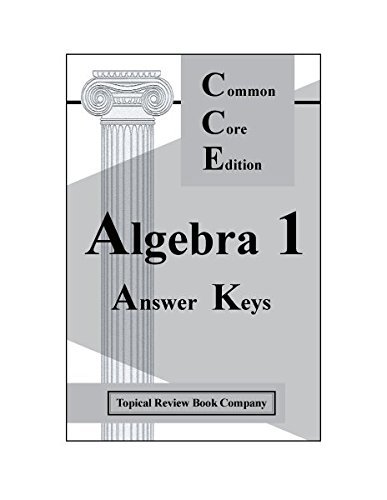 Answer Key for Algebra 1 Workbook Common Core Edition by Topical Review ...
