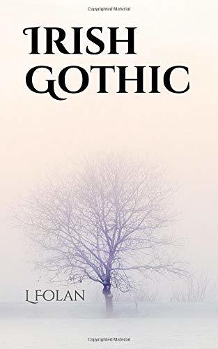 Irish Gothic by L Folan | Goodreads