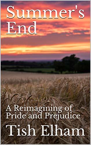 Summer's End: A Reimagining of Pride and Prejudice by Tish Elham ...