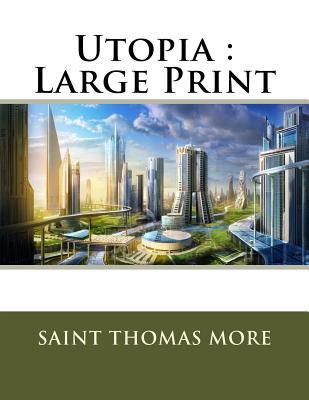 Utopia: Large Print by Thomas More | Goodreads