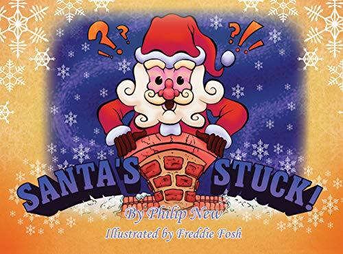 SANTA’S STUCK by Philip New | Goodreads