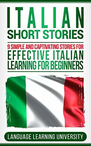 Italian Short Stories: 9 Simple and Captivating Stories for Effective ...